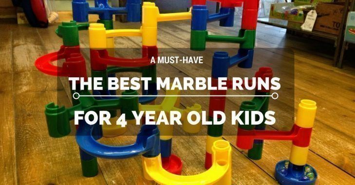 The Best Marble Runs for 4 Year Old Kids